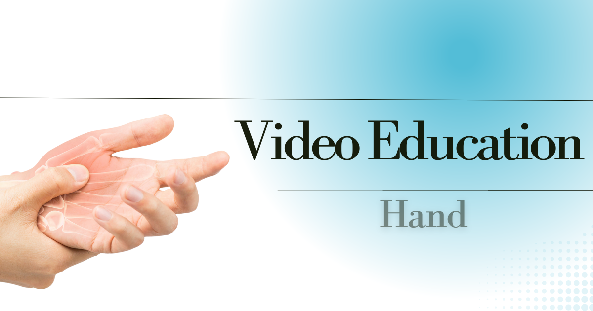 Video Education: Hand | DrBadia.com